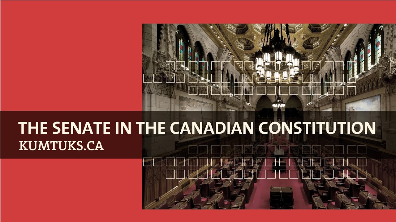 The Senate in the Canadian Constitution Explained | Kumtuks